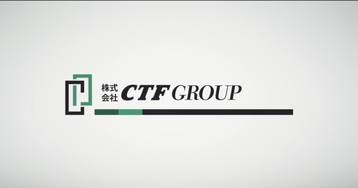 Ctf Groupについてご紹介！！ 株式会社ctf Group