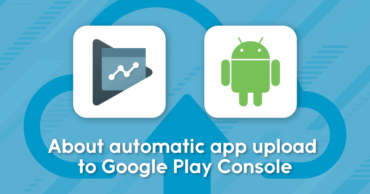 【TECH BLOG】GitHub ActionsによるGoogle Play Consoleへのアプリ自動アップロードの取り組み | 株式会社ZOZO